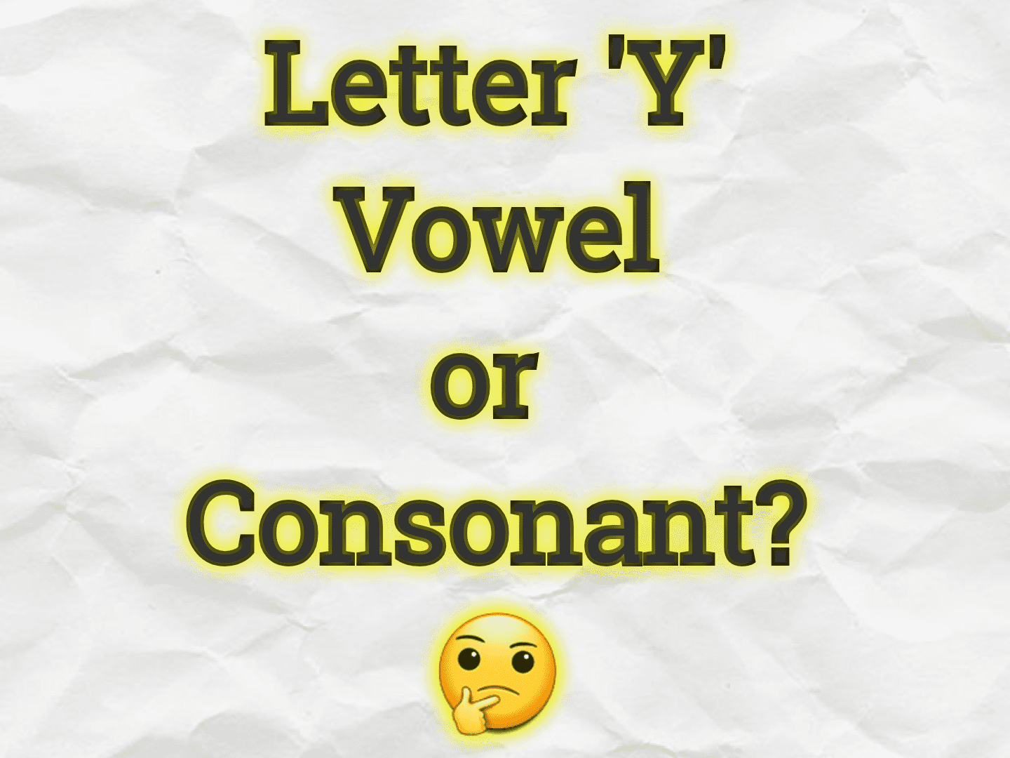 Letter Y- A Vowel or Consonant - Explore More and Learn