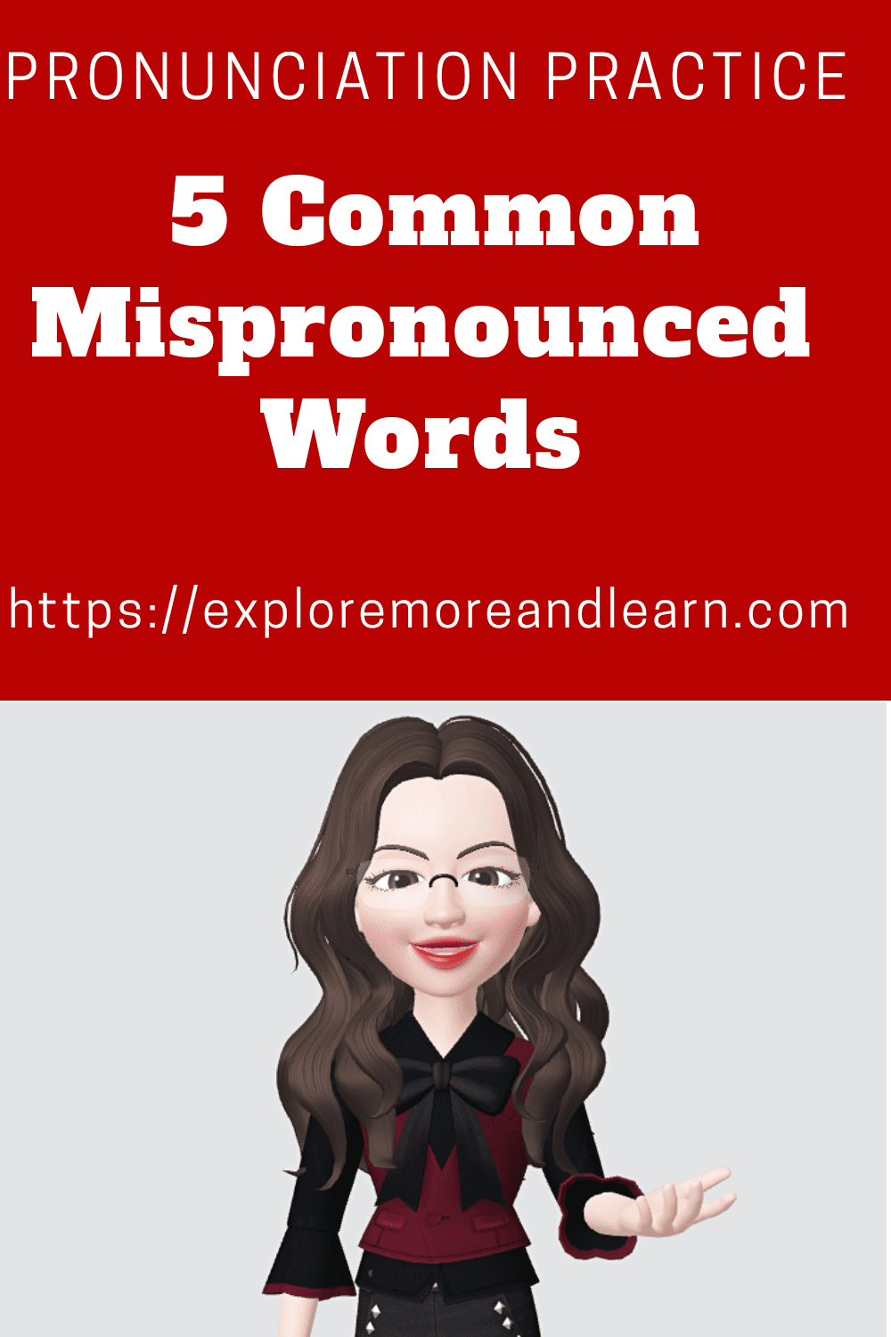 5 Very Common Mispronounced Words - Explore More and Learn