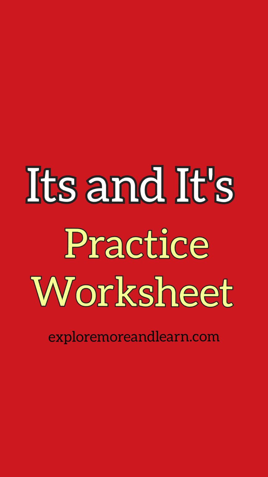 Its and It's Worksheet - Explore More and Learn